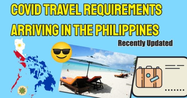 Latest Travel Requirements To The Philippines - 2022 Updates