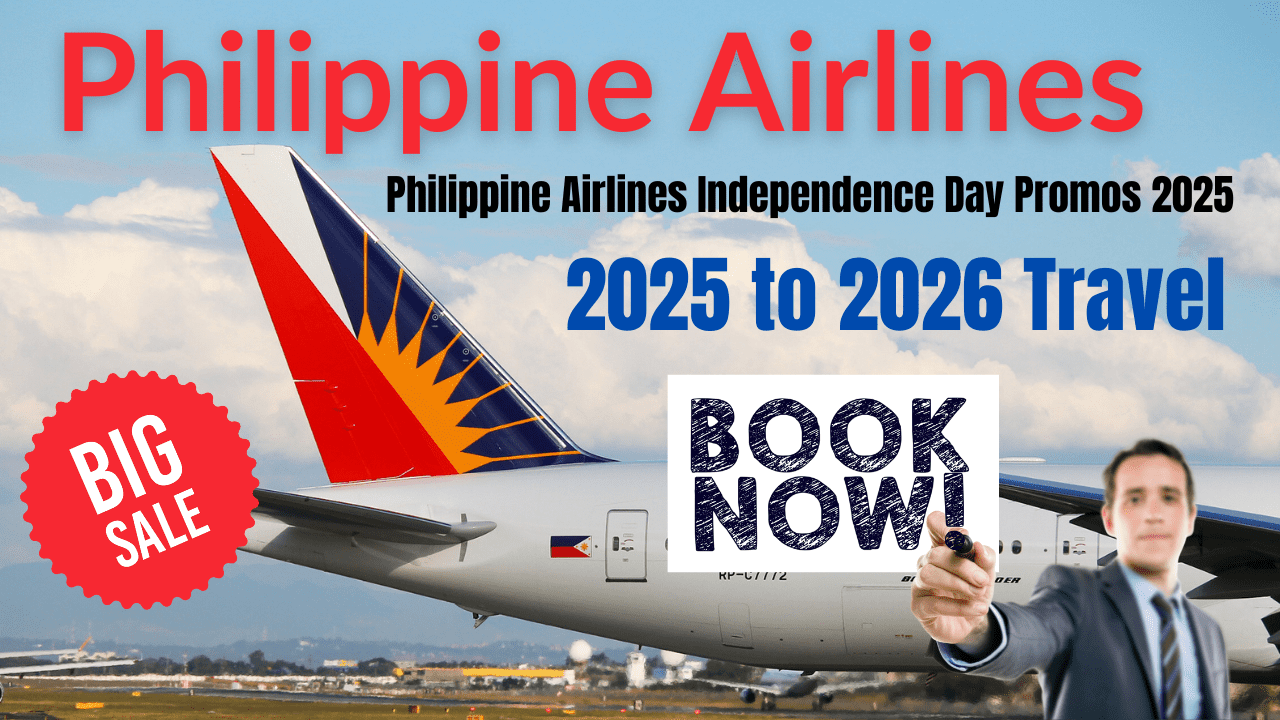 Guide To Booking Philippine Airlines Independence Day Promos 2025 ...